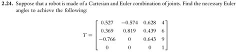 Solved 224 Suppose That A Robot Is Made Of A Cartesian And