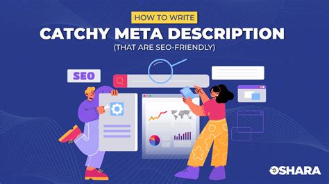How To Write Catchy Meta Description That Are Seo Friendly Oshara