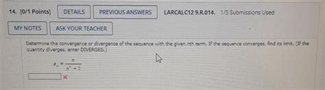 Solved Determine The Convergence Or Divergence Of The