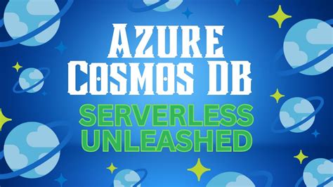 Azure Cosmos Db Serverless Unleashed Youtube