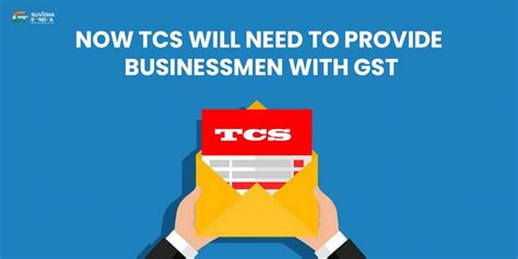 Now Tcs Will Need To Provide Businessmen With Gst