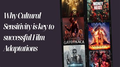 Why Cultural Sensitivity Is Key To Successful Film Adaptations