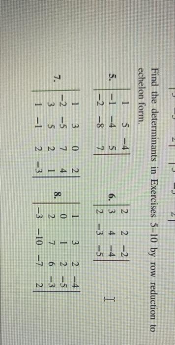Solved Find The Determinants In Exercises 510 By Row