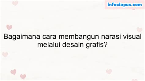 Bagaimana Cara Membangun Narasi Visual Melalui Desain Grafis