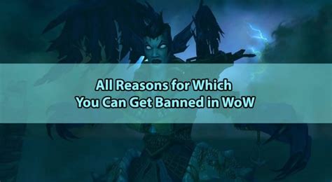 All Reasons For Which You Can Get Banned From WoW Unbanster