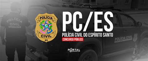 CONCURSO POLÍCIA CIVIL DO ESPÍRITO SANTO PC ES VAGAS PREVISTAS EDITAL EM