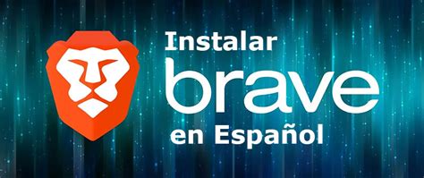 DESCUBRE PORQUÉ ES IMPORTANTE UTILIZAR EL NAVEGADOR BRAVE TRUCOS