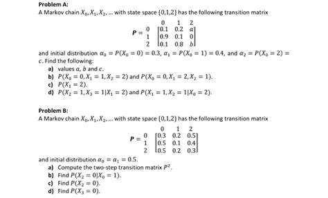 Solved Problem A A Markov Chain Xox1x2 With State