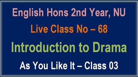 Lecture 68 ।। As You Like It Class 03 ।। Introduction To Drama