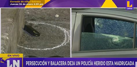 La Victoria Policia Quedo Herido Despues De Una Persecusion Y Balacera
