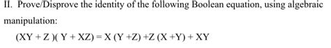 Solved II Prove Disprove The Identity Of The Following Chegg
