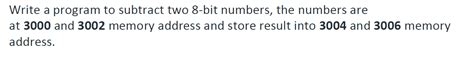 Solved Write A Program To Subtract Two Bit Numbers The Chegg