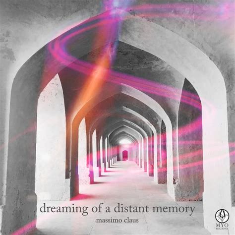 Dreaming Of A Distant Memory Myo Edizioni