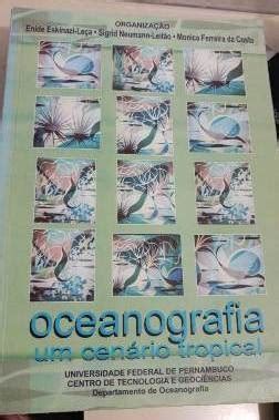 Livro Oceanografia Um Cenário Tropical Enide Eskinazi Leça Sigrid