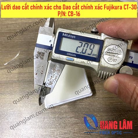 Lưỡi Dao Cắt Chính Xác Cho Dao Cắt Chính Xác Fujikura Ct 30 P N Cb 16 Công Ty Tnhh Công Nghệ