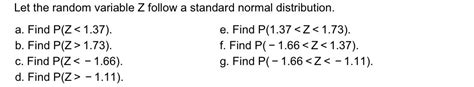 Solved Let The Random Variable Z Follow A Standard Normal