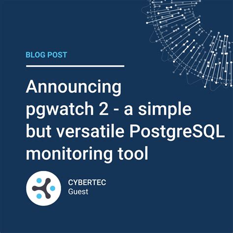 “pgwatch2” a simple but versatile postgresql monitoring tool