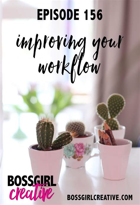 EPISODE IMPROVING YOUR WORKFLOW Boss Girl Creative