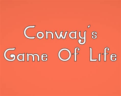 Conway S Game Of Life By Strix Vision