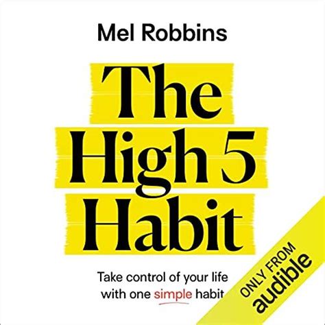 The High 5 Habit Take Control Of Your Life With One Simple Habit