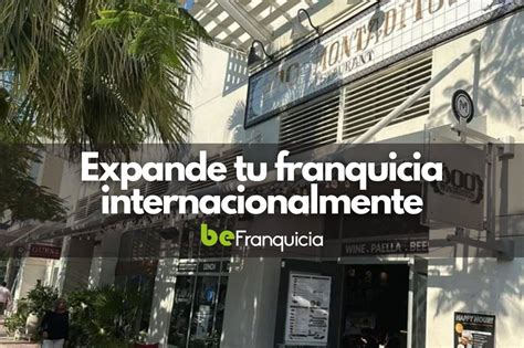 La Expansión Internacional De Tu Franquicia Cómo Realizarla