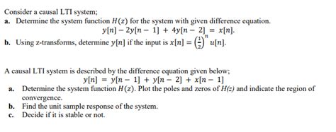 Solved Consider A Causal LTI System A Determine The System Chegg Com