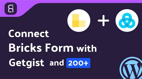 Integrating Bricks Form With Getgist Step By Step Tutorial Bit