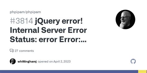 Jquery Error Internal Server Error Status Error Error Internal Server Error · Issue 3814