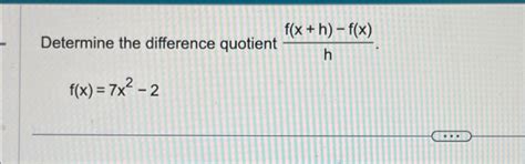 Solved Determine The Difference Quotient