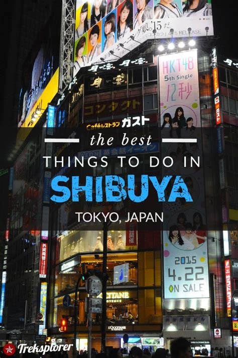 The Best Things To Do In Shibuya Tokyo Japan Travel Tips Tokyo