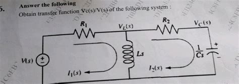 Answer The Following Obtain Transfer Function StudyX