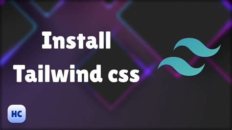 How To Install Tailwind Css Tailwind Css Youtube