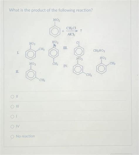 Solved What Is The Product Of The Following Reaction I Iii