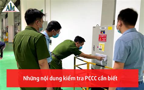 Những Nội Dung Kiểm Tra Pccc Cần Biết An Minh