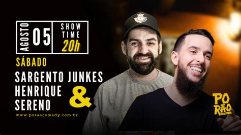 PorÃo Comedy Club Apresenta Sargento Junkes E Henrique Sereno Em