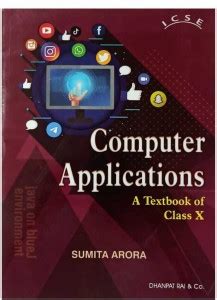 ICSE Computer Applications Class Buy ICSE Computer Applications Class By Sumita Arora At