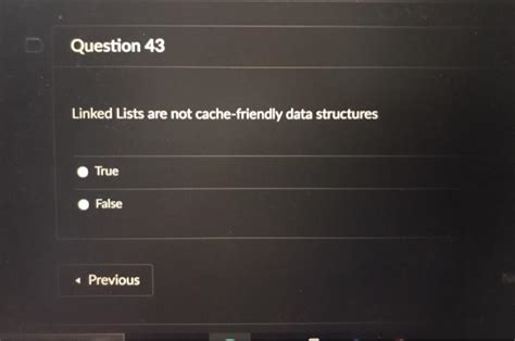 Solved Question 43 Linked Lists Are Not Cache Friendly Data Chegg