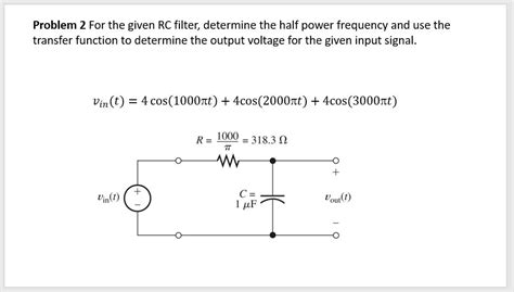 solved problem 2 for the given rc filter determine the half