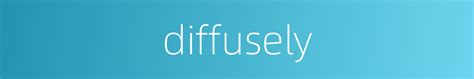 Diffusely的近义词 Diffusely的反义词 Diffusely的同义词 相似词查询
