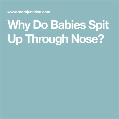 Why Do Babies Spit Up Out Their Nose at Tammy Pough blog