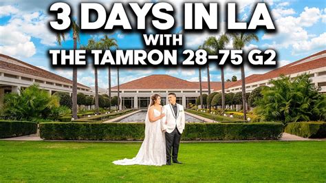 3 Days In LA With The Tamron 28 75 G2 Can This Lens Perform