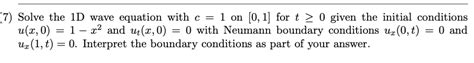 Solved 7 Solve The 1D Wave Equation With C 1 On 0 1 For Chegg