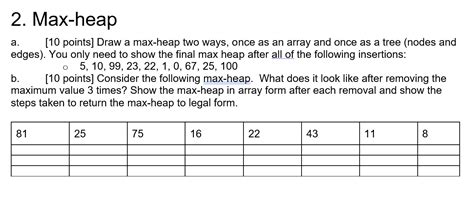 Solved A 2 Max Heap 10 Points Draw A Max Heap Two Ways
