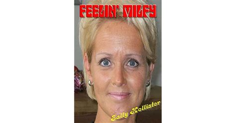 Feelin Milfy By Sally Hollister