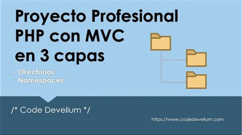 07 proyecto profesional php mvc 3 capas directorios y namespaces youtube