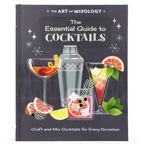 The Art Of Mixology The Art Of Mixology The Essential Guide To
