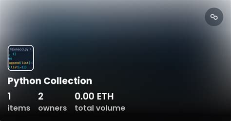 Python Collection Collection Opensea