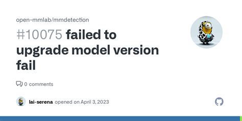 Failed To Upgrade Model Version Fail · Issue 10075 · Open Mmlab