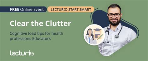 Clear The Clutter Cognitive Load Tips For Health Professions Educators Lecturio