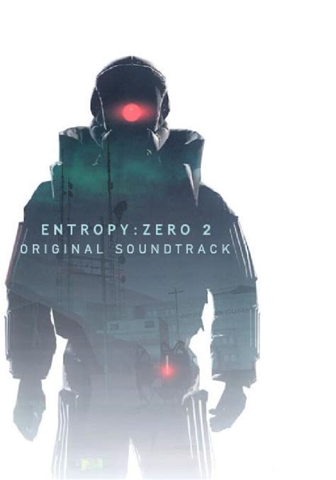 💬 Entropy Zero 2 Soundtrack Entropy Zero 2 Original Soundtrack